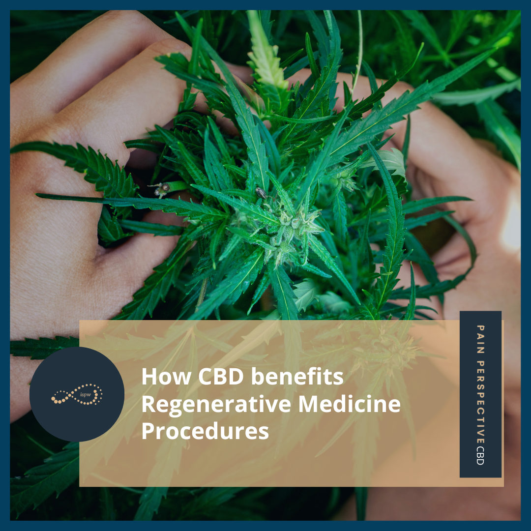 How CBD benefits Regenerative Medicine Procedures – Pain Perspective Wellness